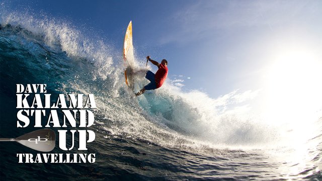 Dave Kalama Stand Up Travelling - SUPboarder Magazine