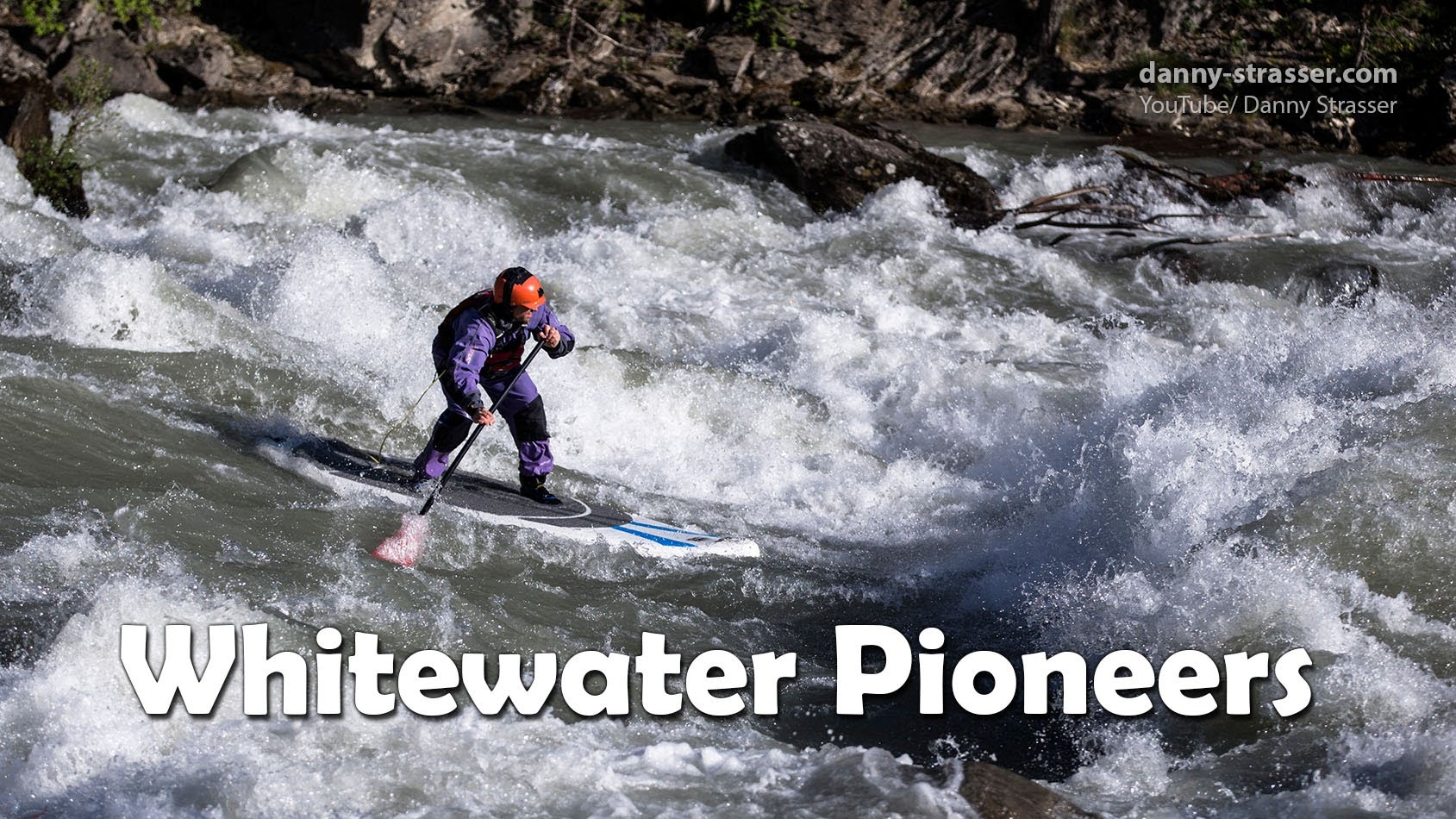 Danny Strasser : Whitewater SUP - SUPboarder Magazine