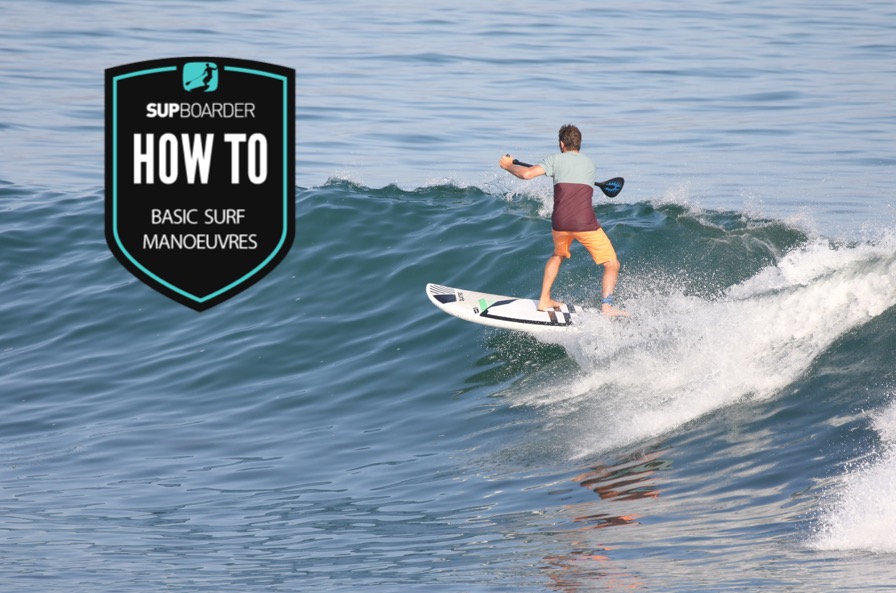 Basic SUP surfing manoeuvres / How to SUP videos - SUPboarder Magazine