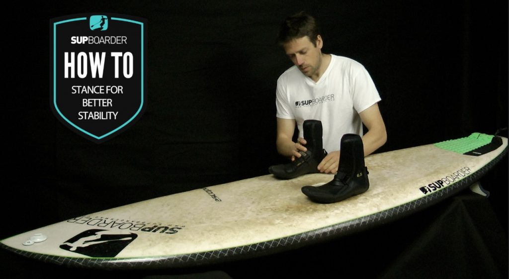 SUP stance for better stability / How to Video - SUPboarder Magazine