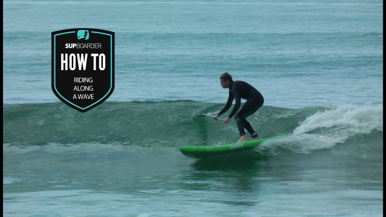 The basics to riding along a wave / How to video - SUPboarder Magazine