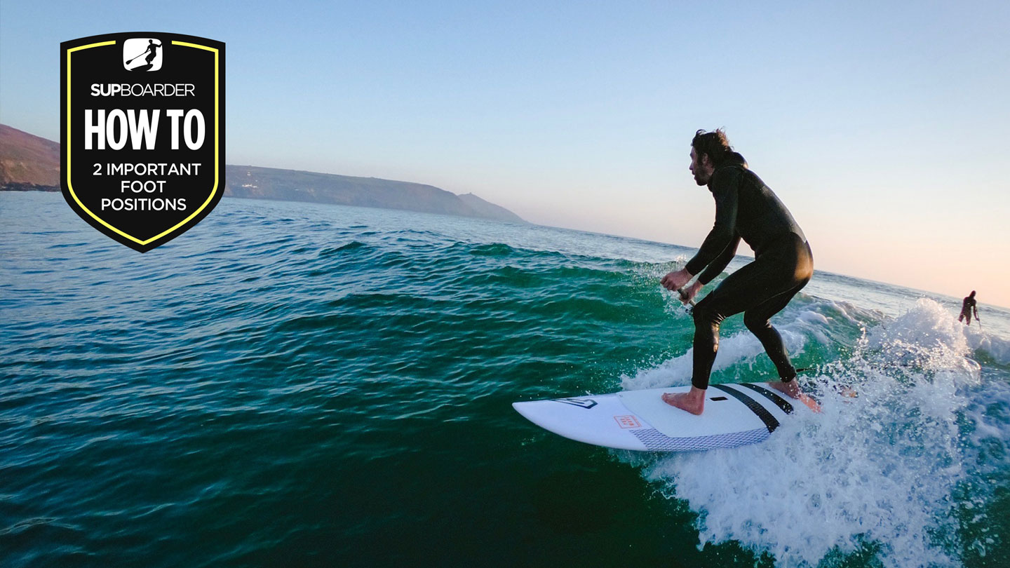 2 important foot positions to get you SUP surfing better - SUPboarder ...