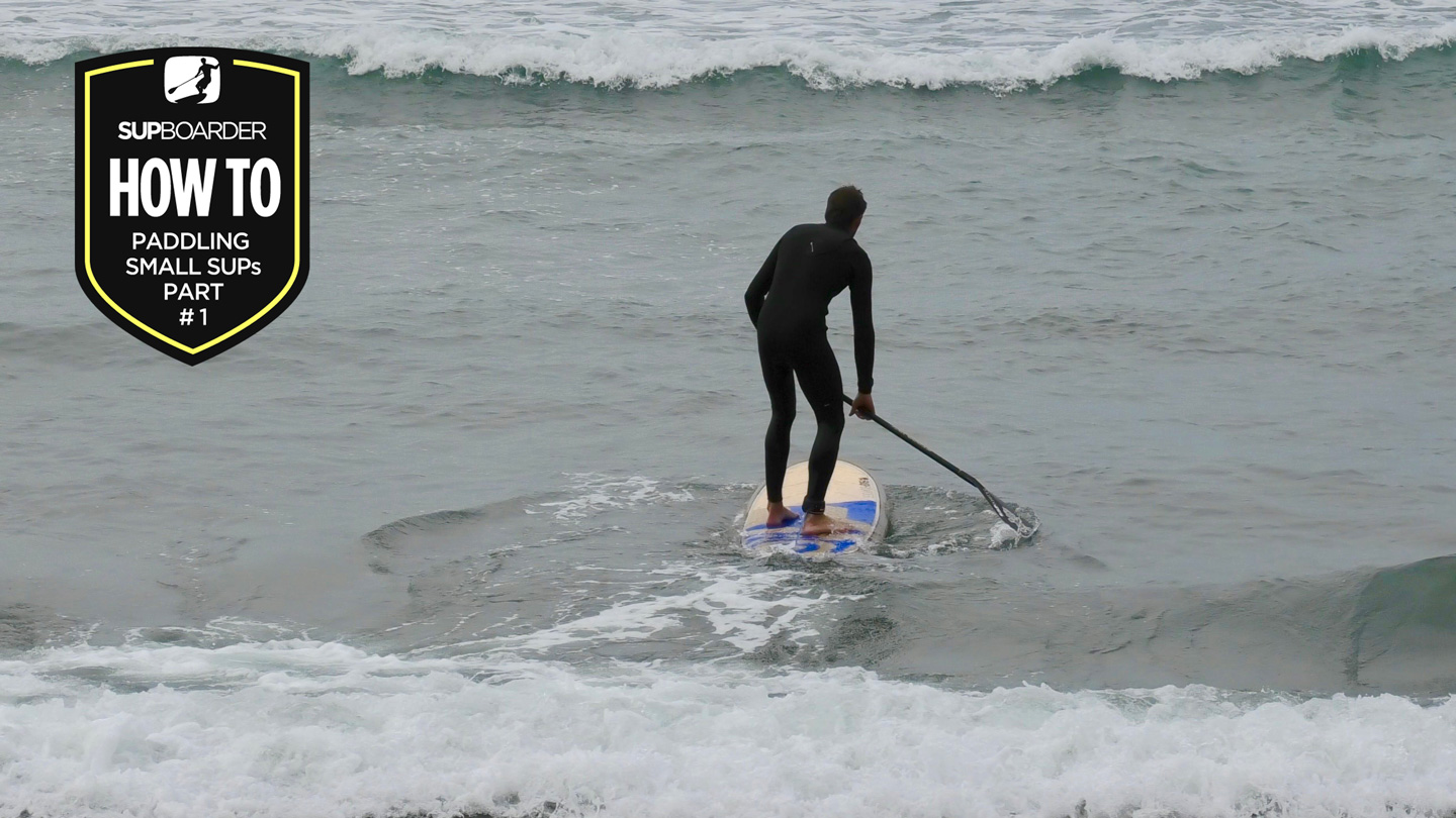 How to paddle small SUPs / Brace, brace,brace - SUPboarder Magazine