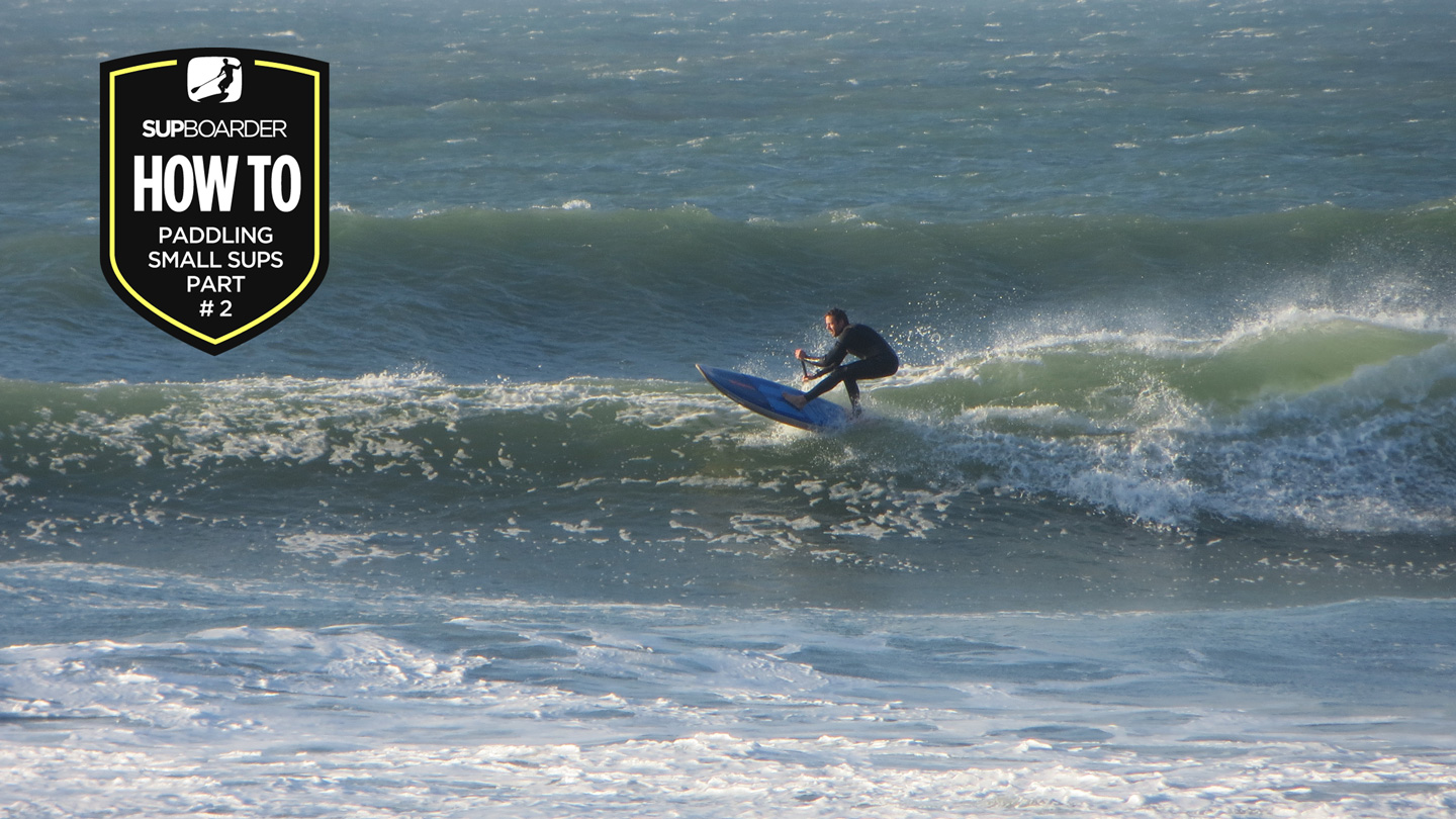 How to paddle small SUPs / Stance and board trim - SUPboarder Magazine