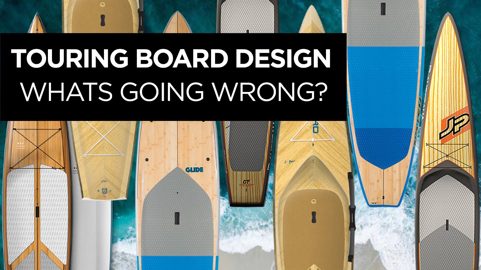 Touring board design - whats going wrong? - SUPboarder Magazine