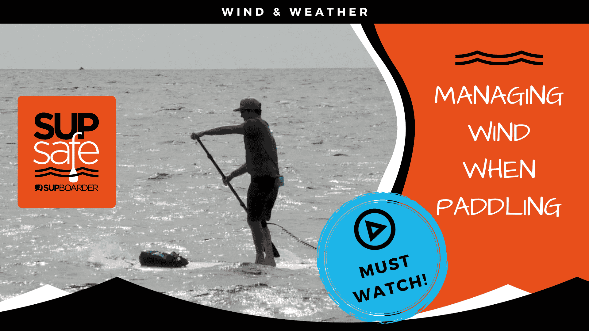 Wind & Weather - SUP Safe - SUPboarder Magazine