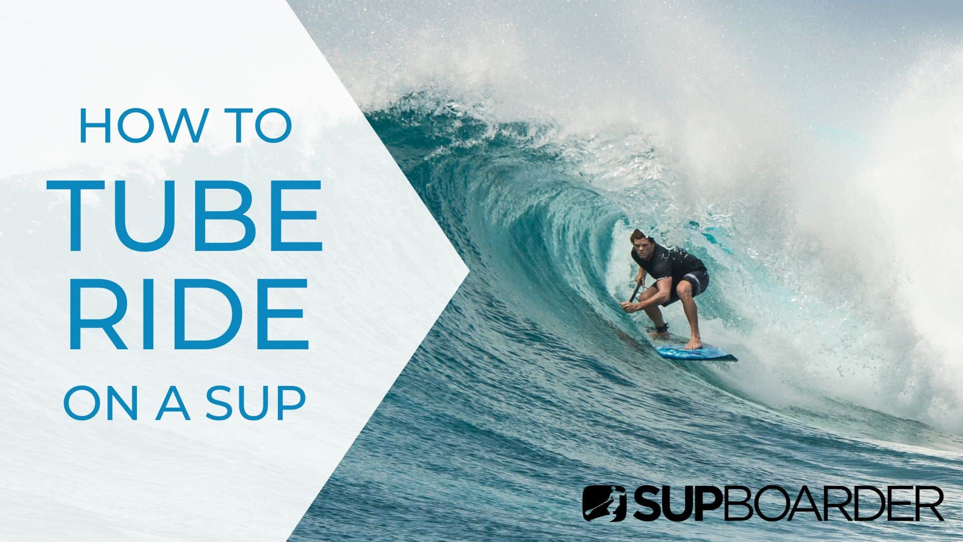 How To Get A Barrel On A SUP + The Secret To Tube Riding - SUPboarder ...