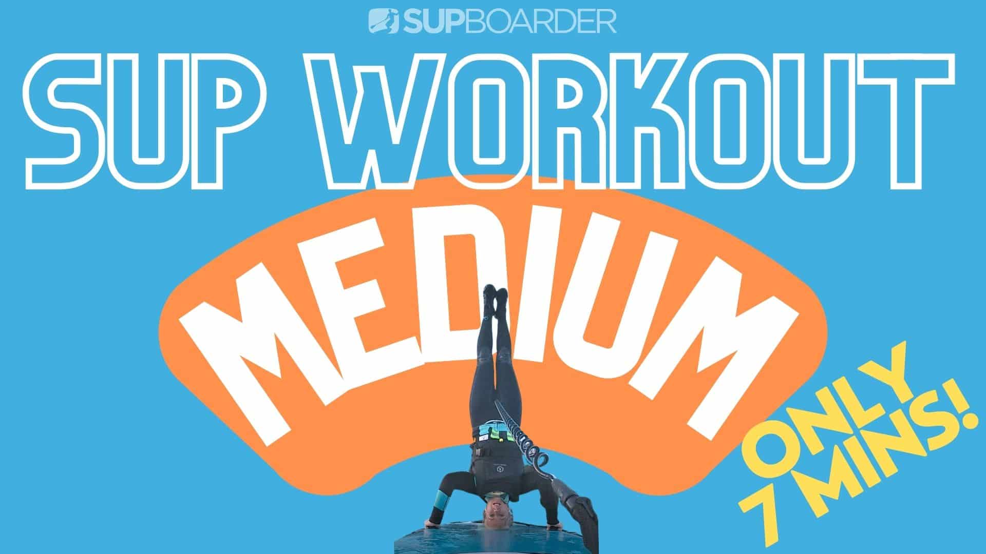 SUP Workout Routine #2 / Medium - with Carole Main - SUPboarder Magazine