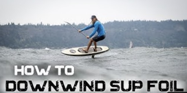 How To Downwind SUP Foil - Damien LeRoy - SUPboarder Magazine