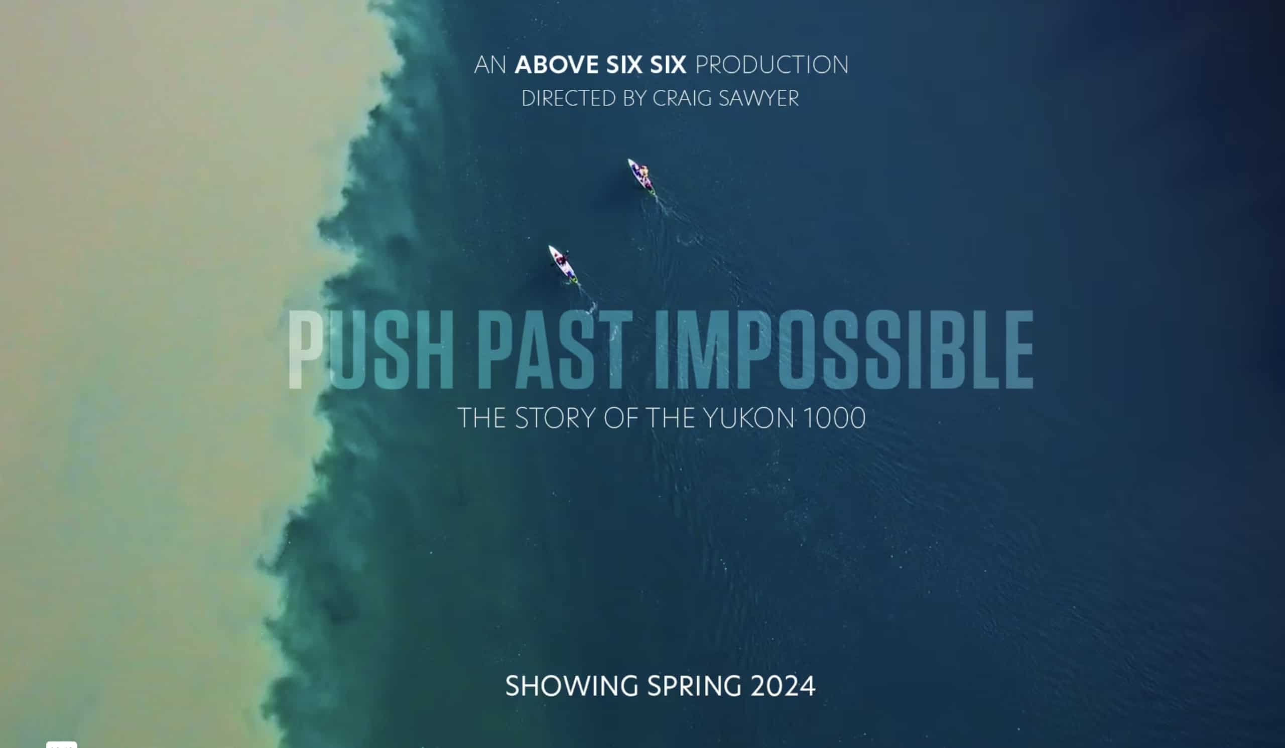 Push Past Impossible: Paddle Film Coming Soon - SUPboarder Magazine