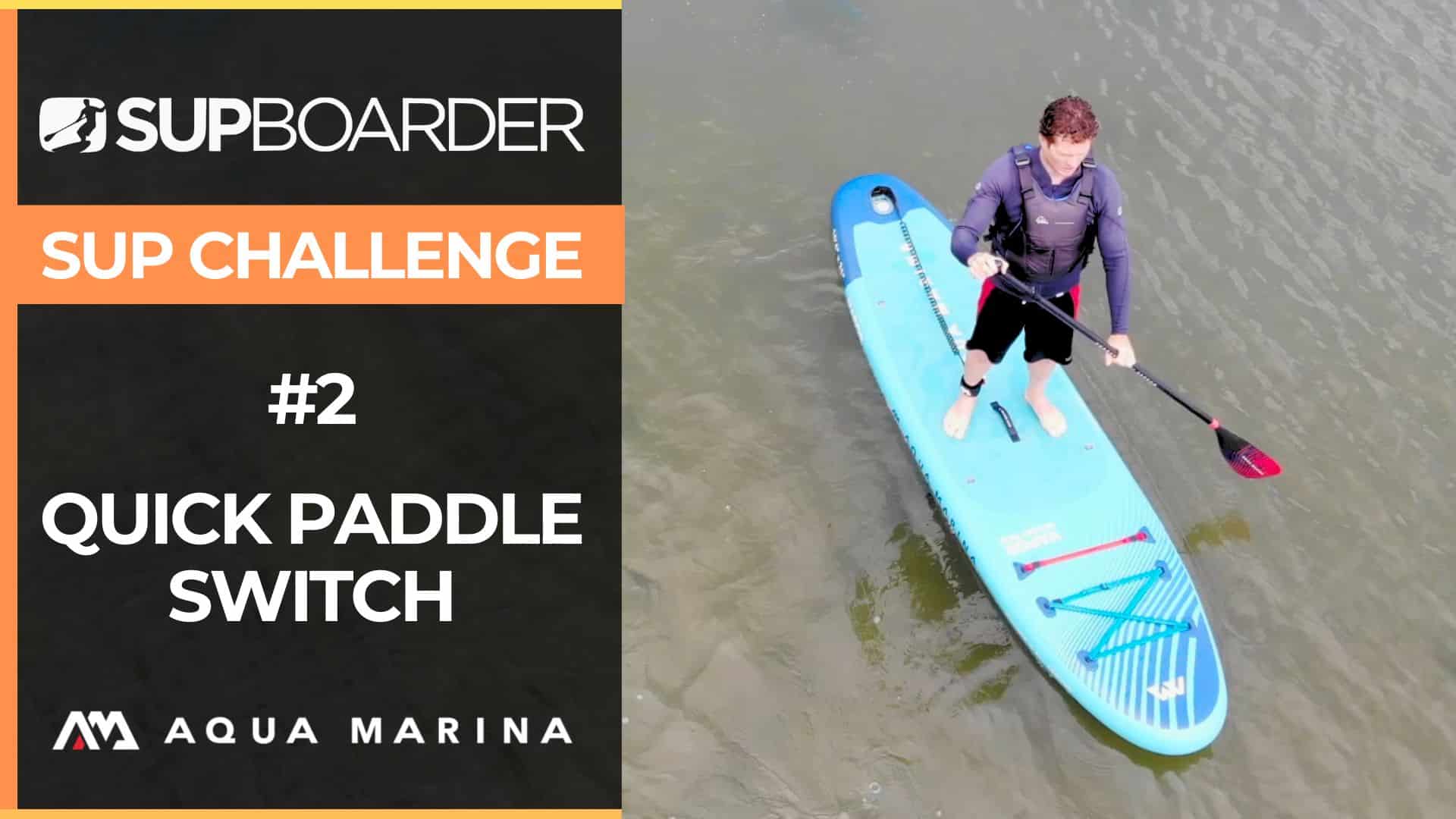 2024 SUP Challenges / #2 Quick Paddle Switch - SUPboarder Magazine