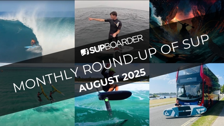 Monthly Round-up of SUP / August 2025 - SUPboarder Magazine